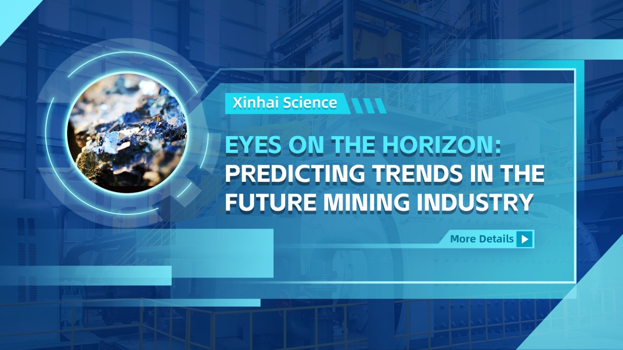 Eyes on the Horizon: Predicting Trends in the Future Mining Industry Eyes on the Horizon: Predicting Trends in the Future Mining Industry