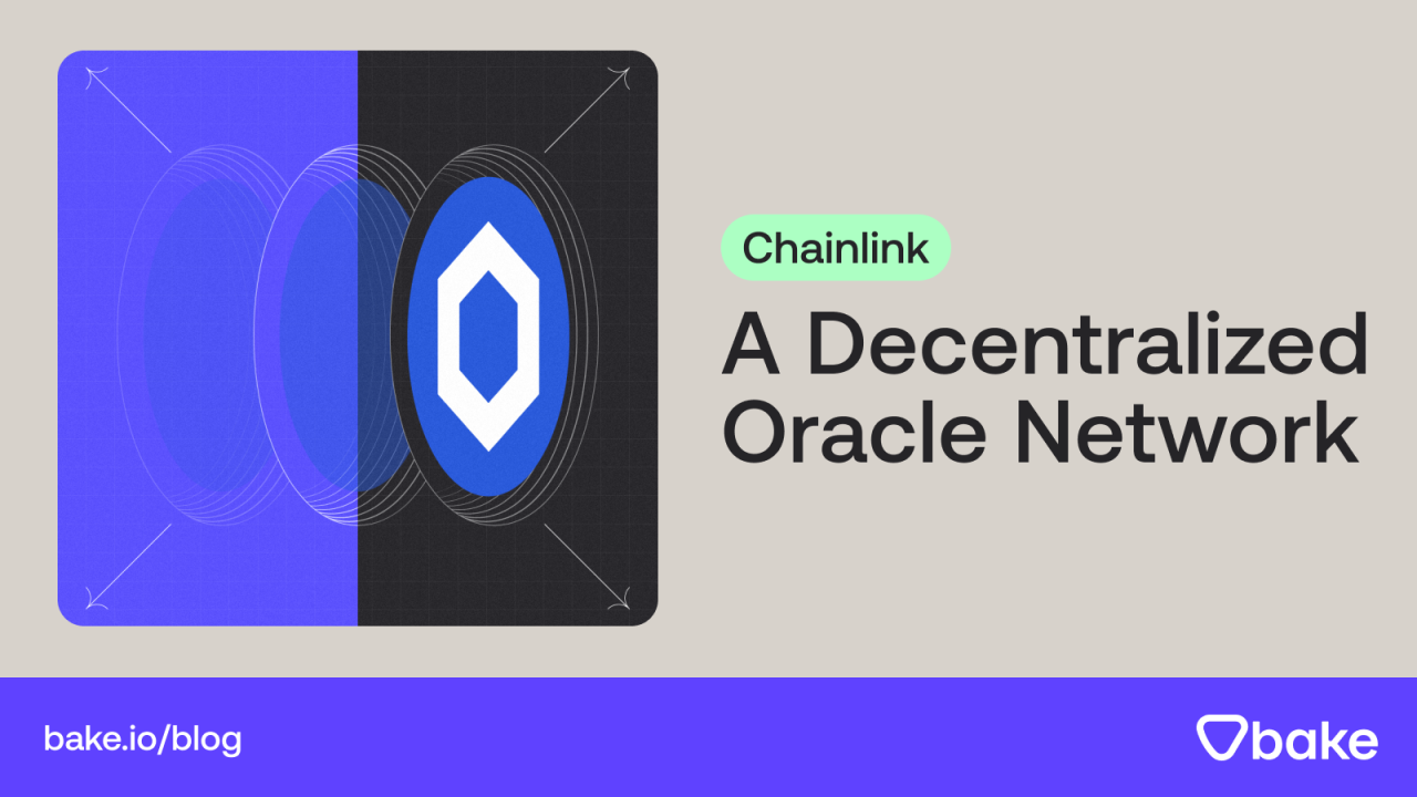 Chainlink (LINK): A Decentralized Oracle Network Chainlink (LINK): A Decentralized Oracle Network