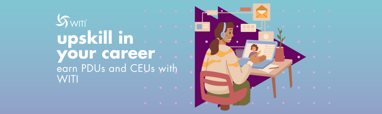 Elevate Your Professional Development with PDU & CEU Credits Elevate Your Professional Development with PDU & CEU Credits