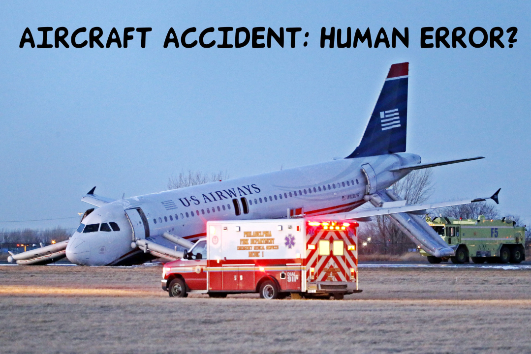5 MAJOR AIR INCIDENTS CAUSED DUE TO HUMAN ERRORS AND NEGLIGENCE! 5 MAJOR AIR INCIDENTS CAUSED DUE TO HUMAN ERRORS AND NEGLIGENCE!
