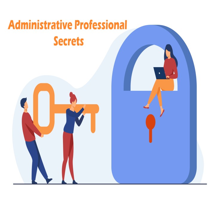 Administrative professional secrets Administrative professional secrets