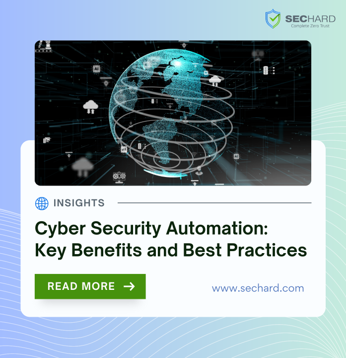Cyber Security Automation: Key Benefits and Best Practices Cyber Security Automation: Key Benefits and Best Practices