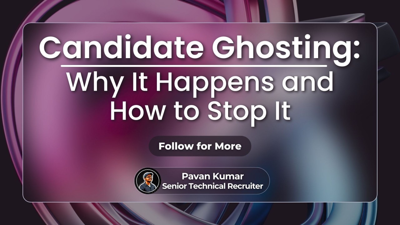 Candidate Ghosting: Why It Happens and How to Stop It Candidate Ghosting: Why It Happens and How to Stop It