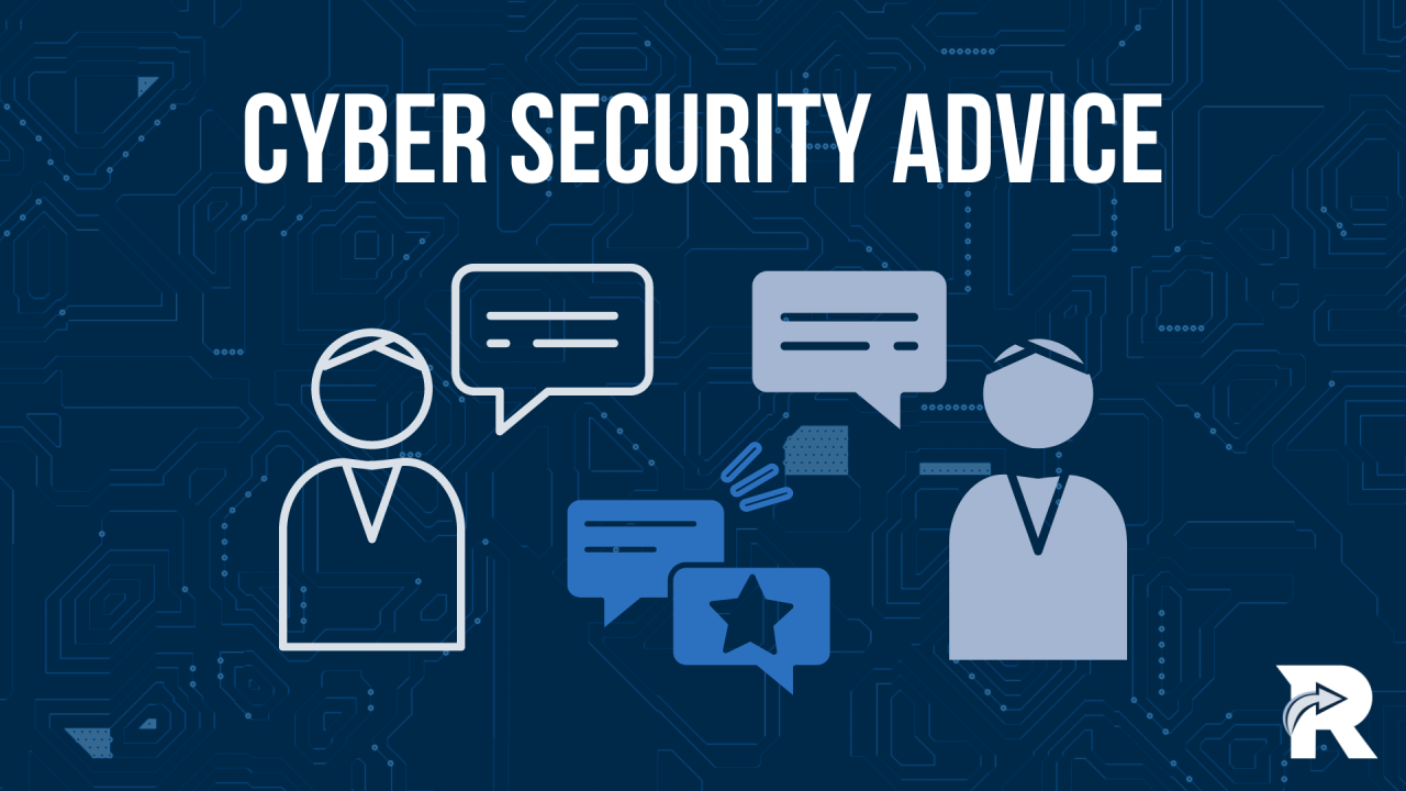 Cyber Security Advice Cyber Security Advice