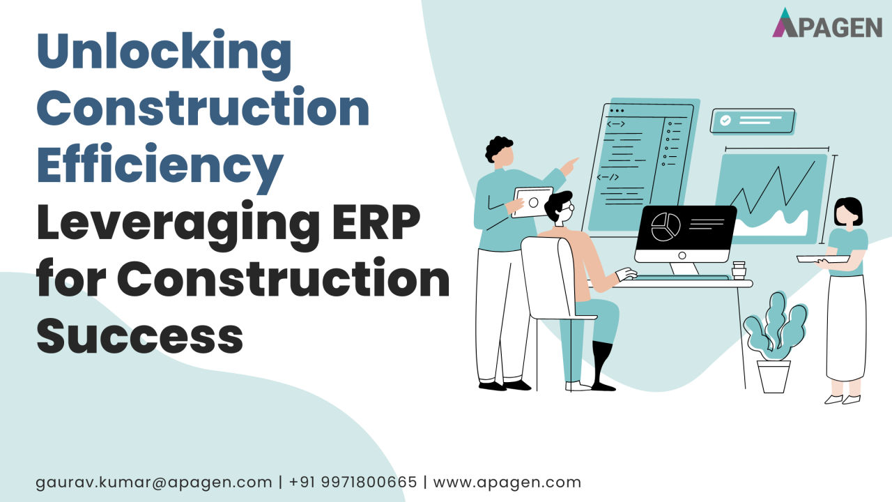 Unlocking Construction Efficiency: Leveraging ERP for Construction Success Unlocking Construction Efficiency: Leveraging ERP for Construction Success