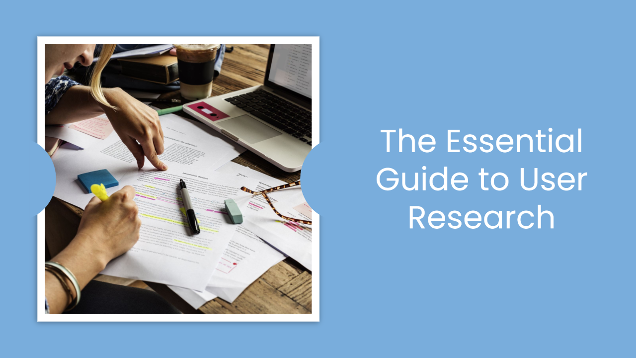 The Essential Guide to User Research for SaaS Businesses The Essential Guide to User Research for SaaS Businesses