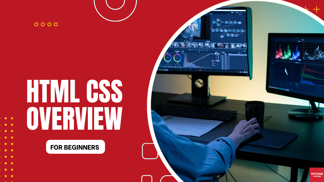 HTML CSS Overview HTML CSS Overview