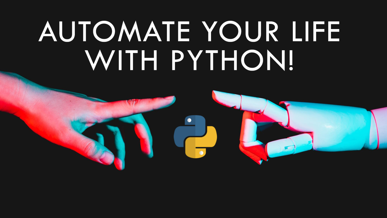 Tired of Tedious Tasks? Automate Your Life with Python! Tired of Tedious Tasks? Automate Your Life with Python!