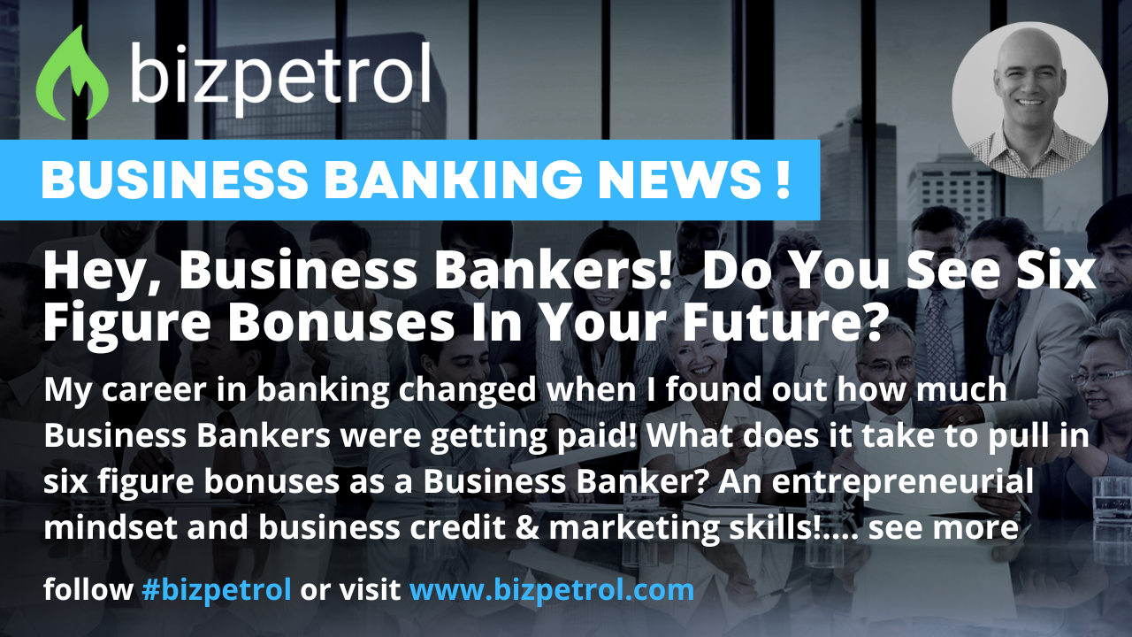 Hey Business Bankers: Do You See Six Figure Bonuses In Your Future? Hey Business Bankers: Do You See Six Figure Bonuses In Your Future?
