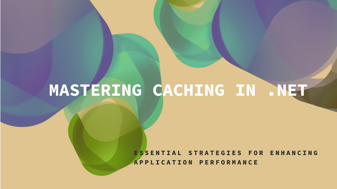 Mastering Caching in .NET: Essential Strategies for Enhancing ... Mastering Caching in .NET: Essential Strategies for Enhancing ...