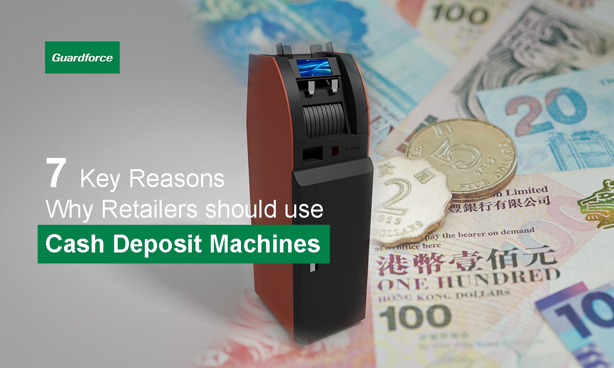 7 Key Reasons Why Retailers Should Use Cash Deposit Machines 7 Key Reasons Why Retailers Should Use Cash Deposit Machines