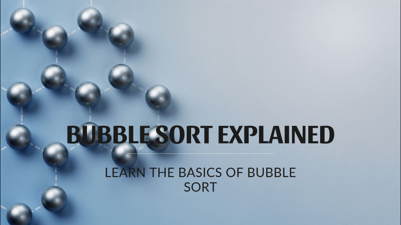 💡 Mastering Bubble Sort: The Classic Sorting Algorithm! 💡 Mastering Bubble Sort: The Classic Sorting Algorithm!