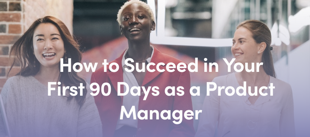 Level Up Your Product Game: A 90-Day Plan Level Up Your Product Game: A 90-Day Plan