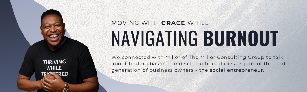 Navigating Burnout - Moving With Grace Navigating Burnout - Moving With Grace