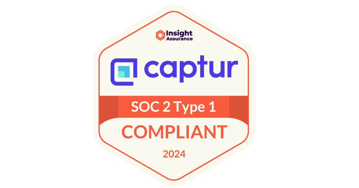 Captur Achieves SOC 2 Type 1 Certification Captur Achieves SOC 2 Type 1 Certification