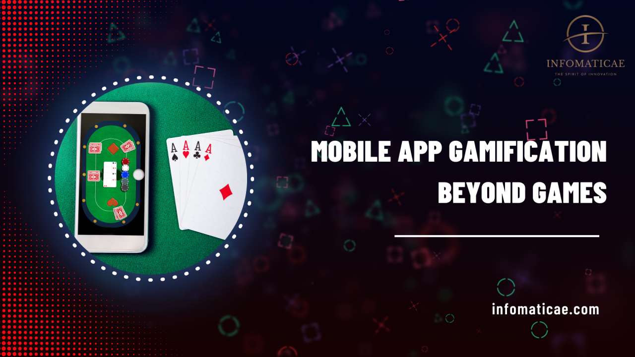 Mobile App Gamification Beyond Games: Transforming User Engagement and ... Mobile App Gamification Beyond Games: Transforming User Engagement and ...