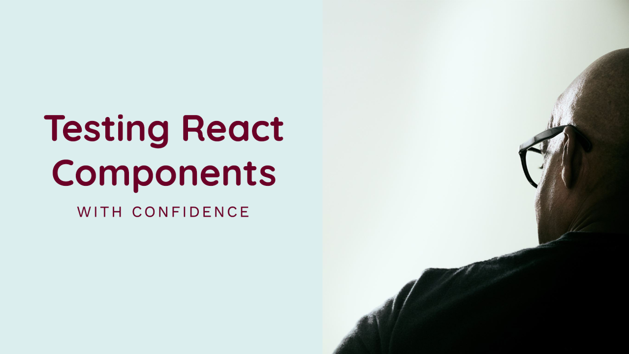 Testing React Components with Confidence: The Power of React Testing React Components with Confidence: The Power of React