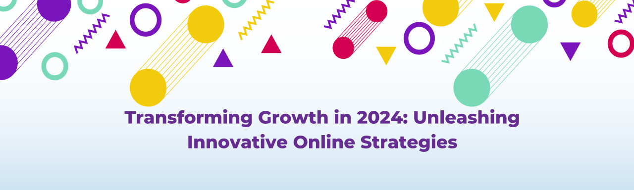 Revolutionizing Business Growth in 2024: Unleashing the Power of ... Revolutionizing Business Growth in 2024: Unleashing the Power of ...