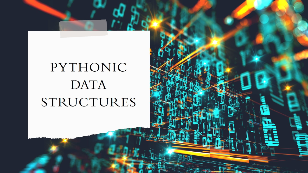Demystifying Data Structures in Python: A Comprehensive Guide Demystifying Data Structures in Python: A Comprehensive Guide