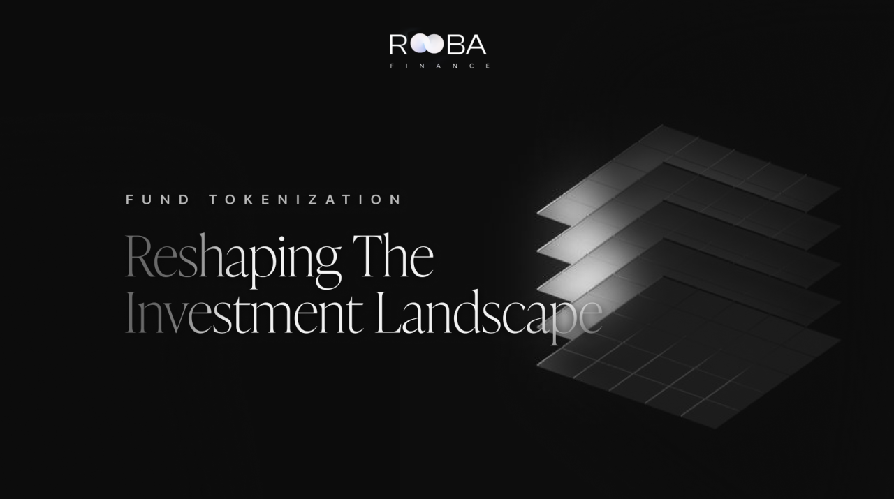 Fund Tokenization - Reshaping The Investment Landscape Fund Tokenization - Reshaping The Investment Landscape