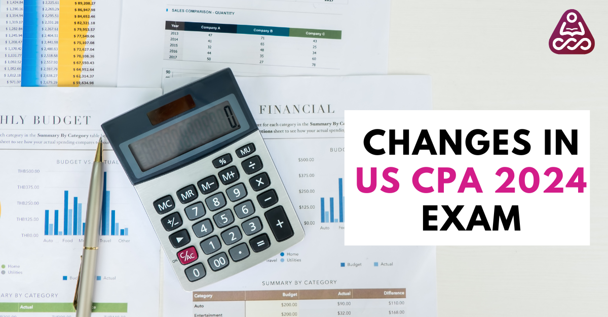 Changes in US CPA 2024 Exam Changes in US CPA 2024 Exam