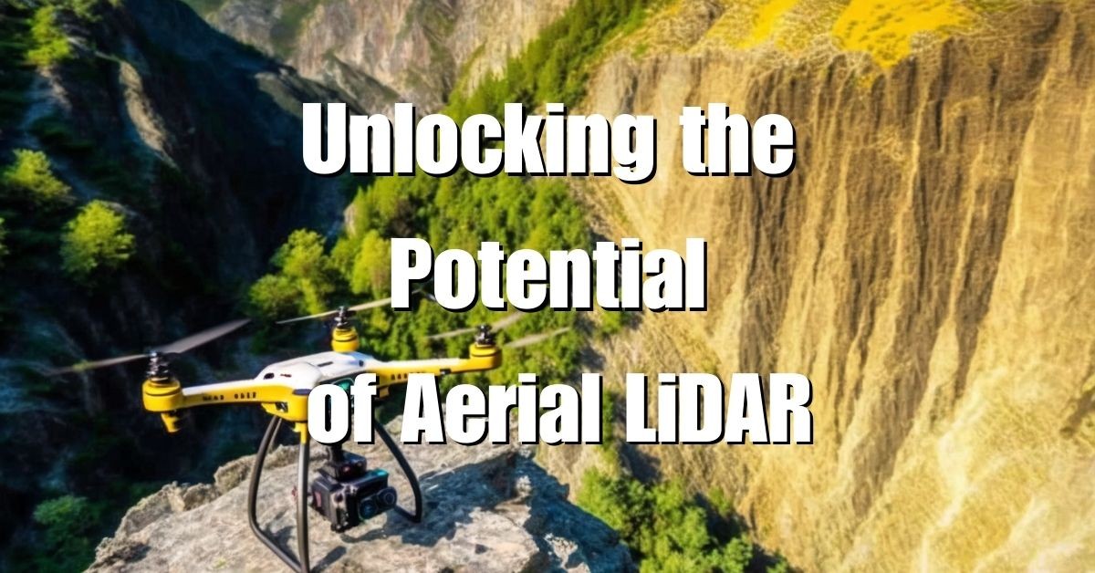 Unlocking The Potential Of Aerial LiDAR: Understanding The Many ... Unlocking The Potential Of Aerial LiDAR: Understanding The Many ...