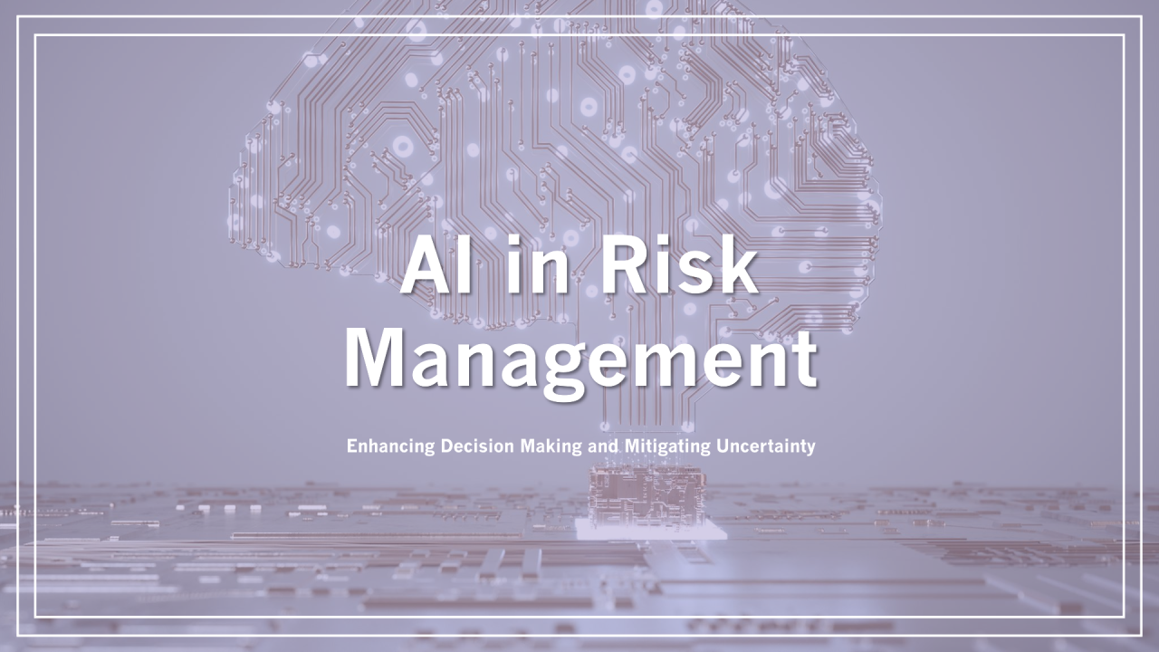 Harnessing the Power of AI in Risk Management: Enhancing Decision ... Harnessing the Power of AI in Risk Management: Enhancing Decision ...