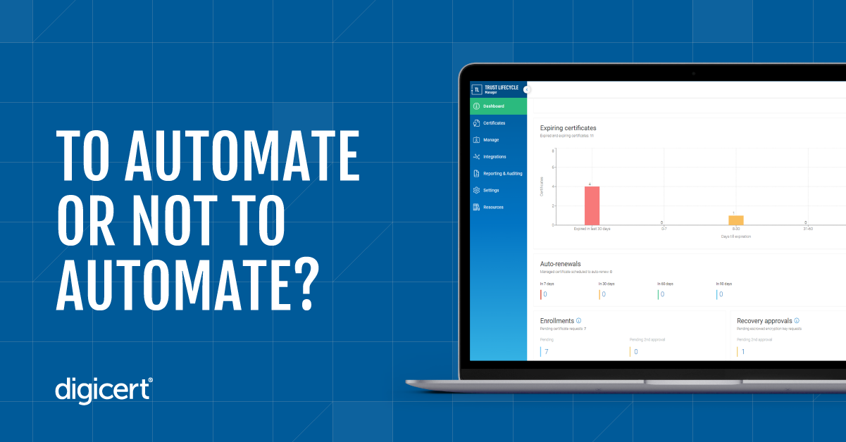 How—And Why—To Automate Certificate Management How—And Why—To Automate Certificate Management