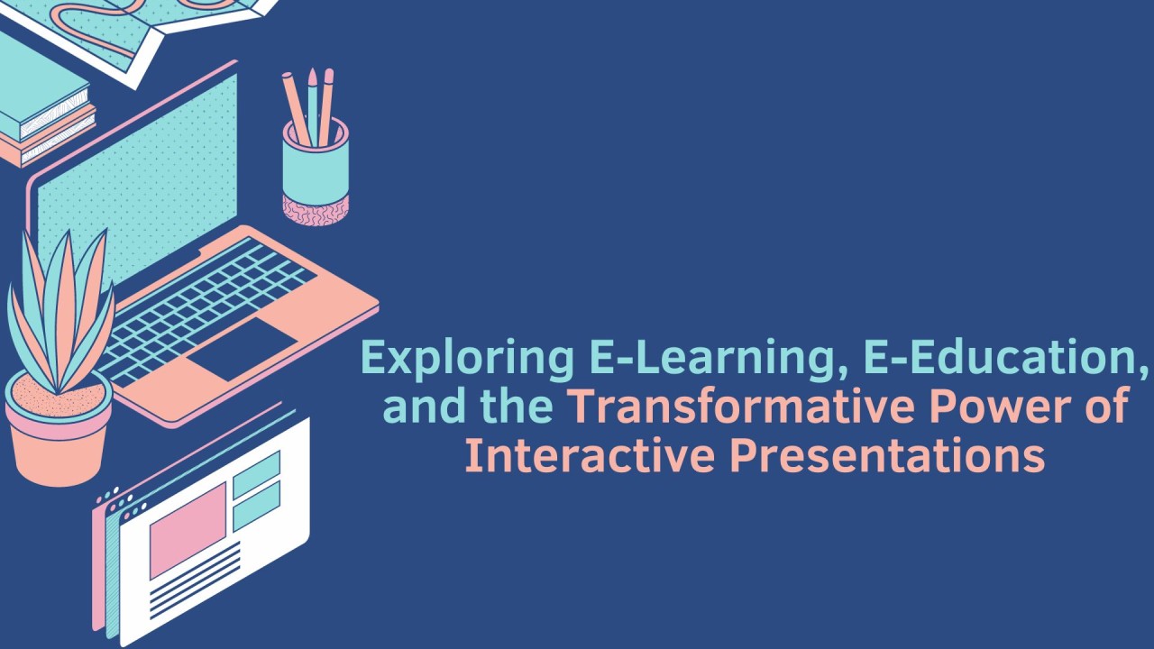 Exploring E-Learning, E-Education, and the Transformative Power of ... Exploring E-Learning, E-Education, and the Transformative Power of ...