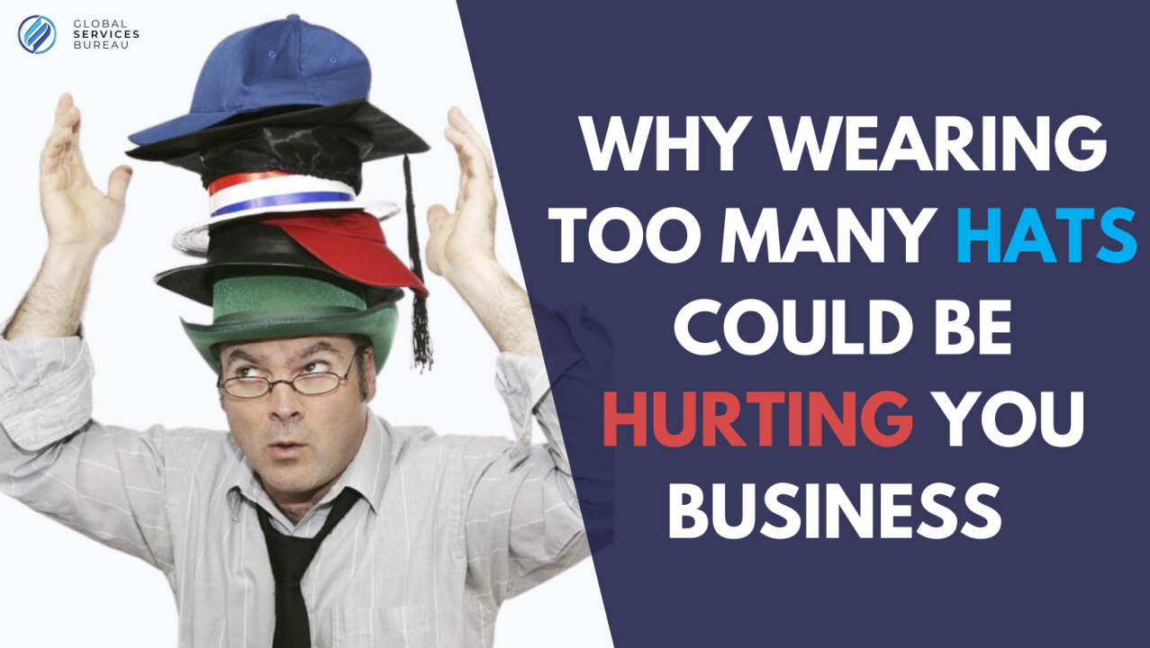 Unlock Your Business Potential: Say Goodbye to Wearing Too Many Hats Unlock Your Business Potential: Say Goodbye to Wearing Too Many Hats