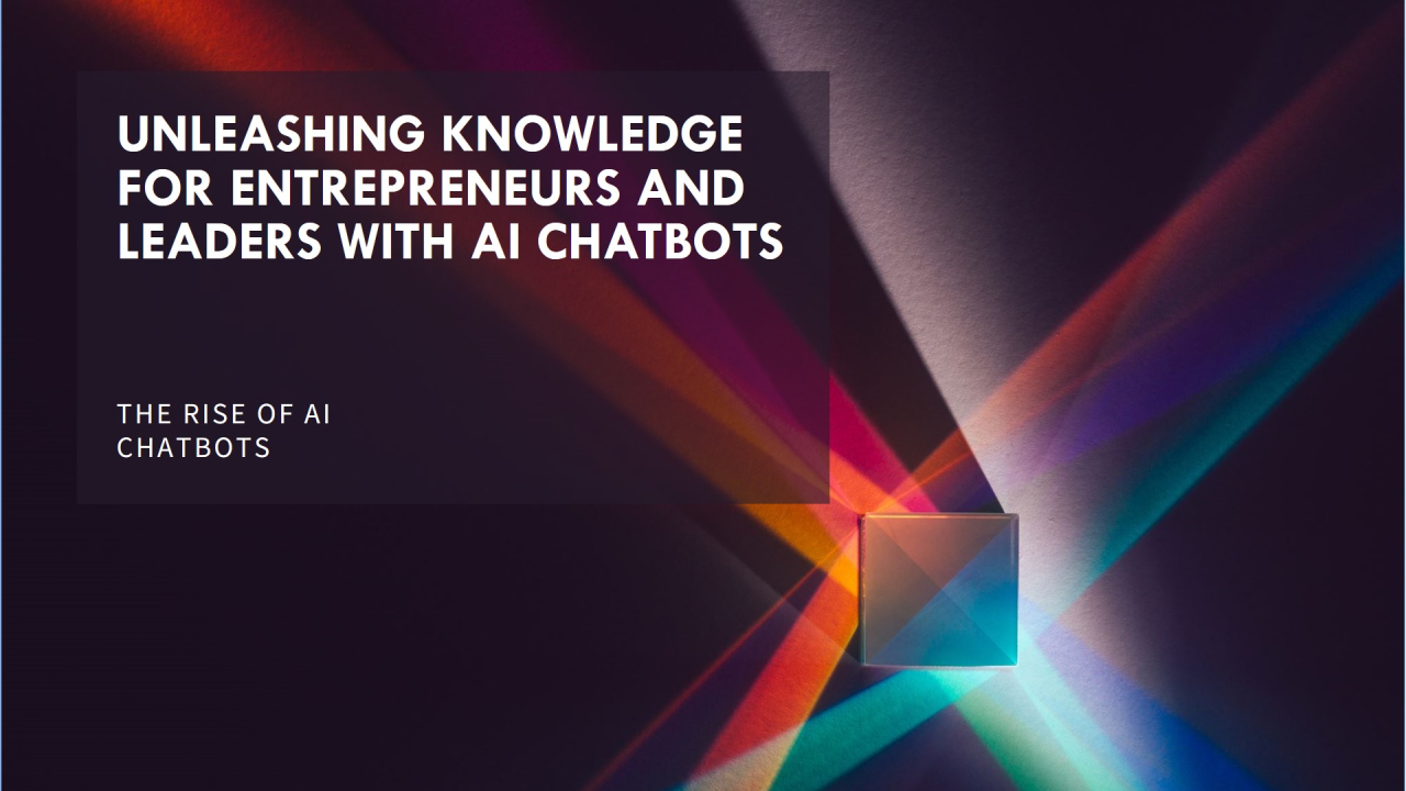The Rise of AI Chatbots: Unleashing Knowledge for Every Entrepreneur ... The Rise of AI Chatbots: Unleashing Knowledge for Every Entrepreneur ...