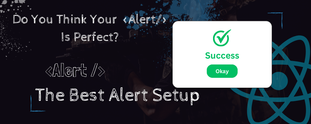 The Best Way To Create Alerts In React Js. The Best Way To Create Alerts In React Js.