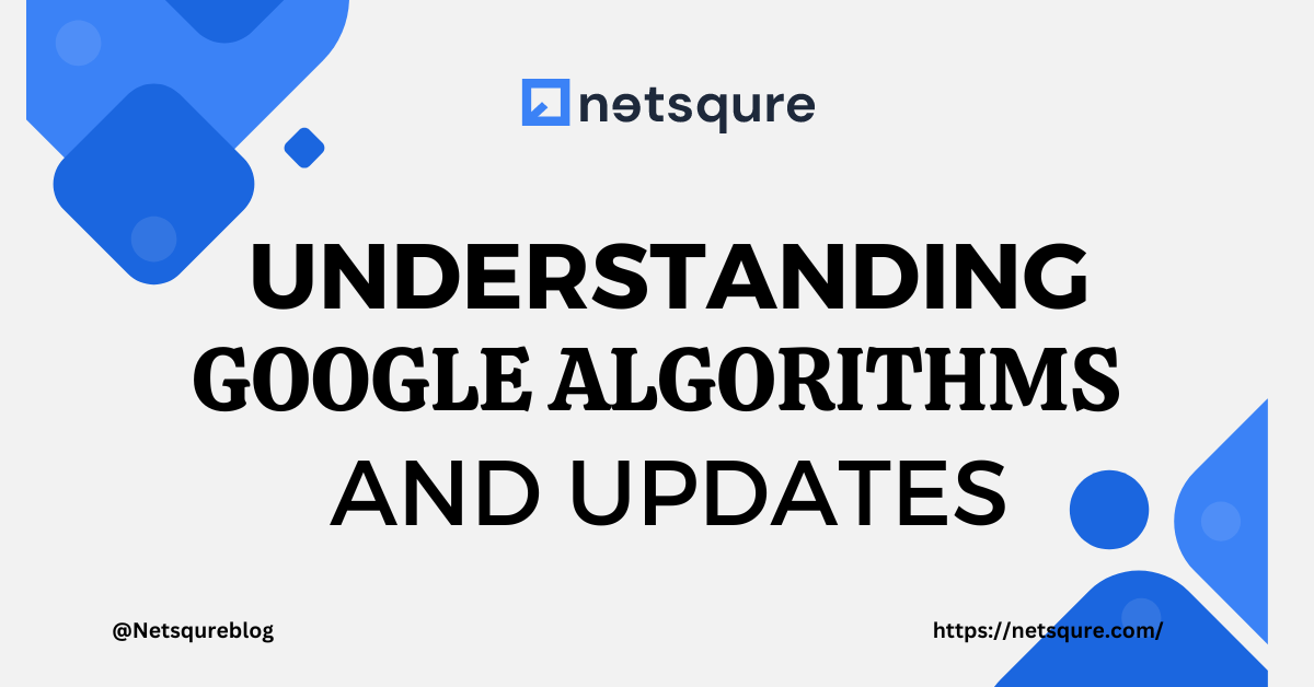 Understanding Google Algorithms and Updates 2024 Understanding Google Algorithms and Updates 2024