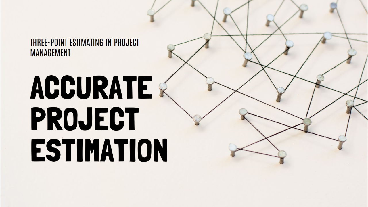 Three-Point Estimating Techniques in Project Management! Three-Point Estimating Techniques in Project Management!