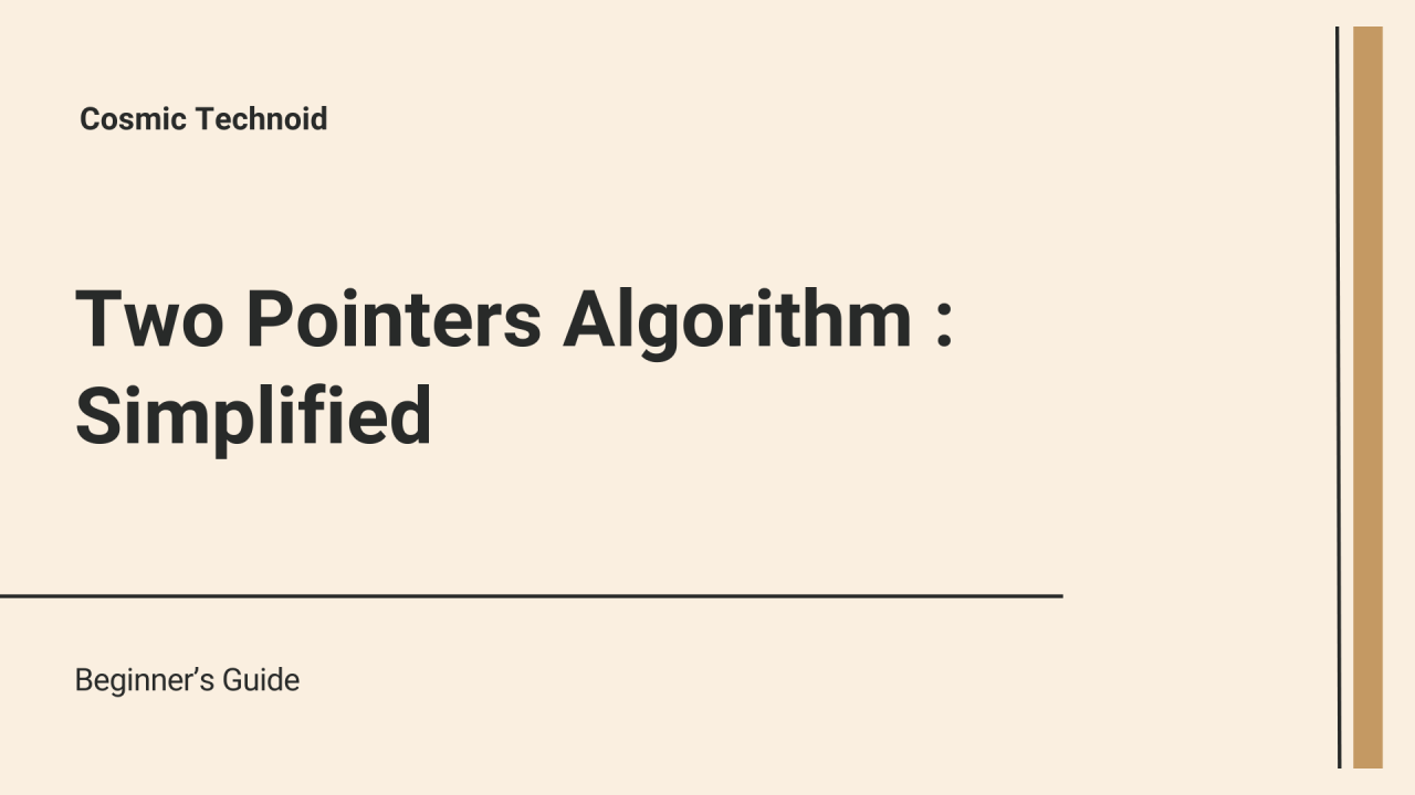 Two Pointers Algorithm Two Pointers Algorithm