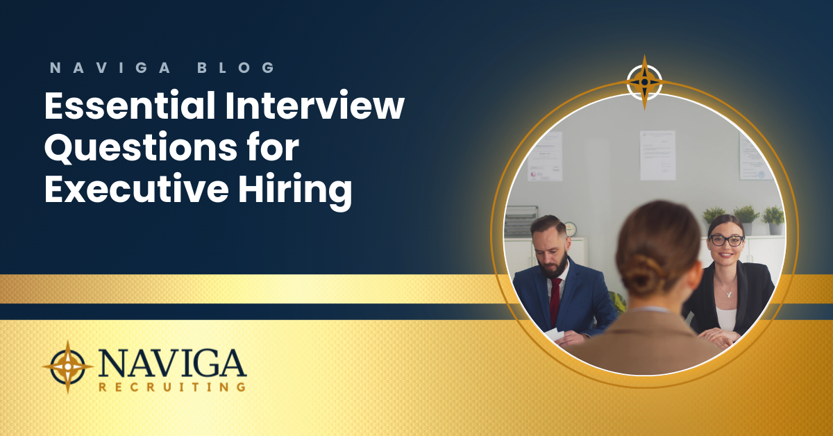 Essential Interview Questions for Executive Hiring Essential Interview Questions for Executive Hiring