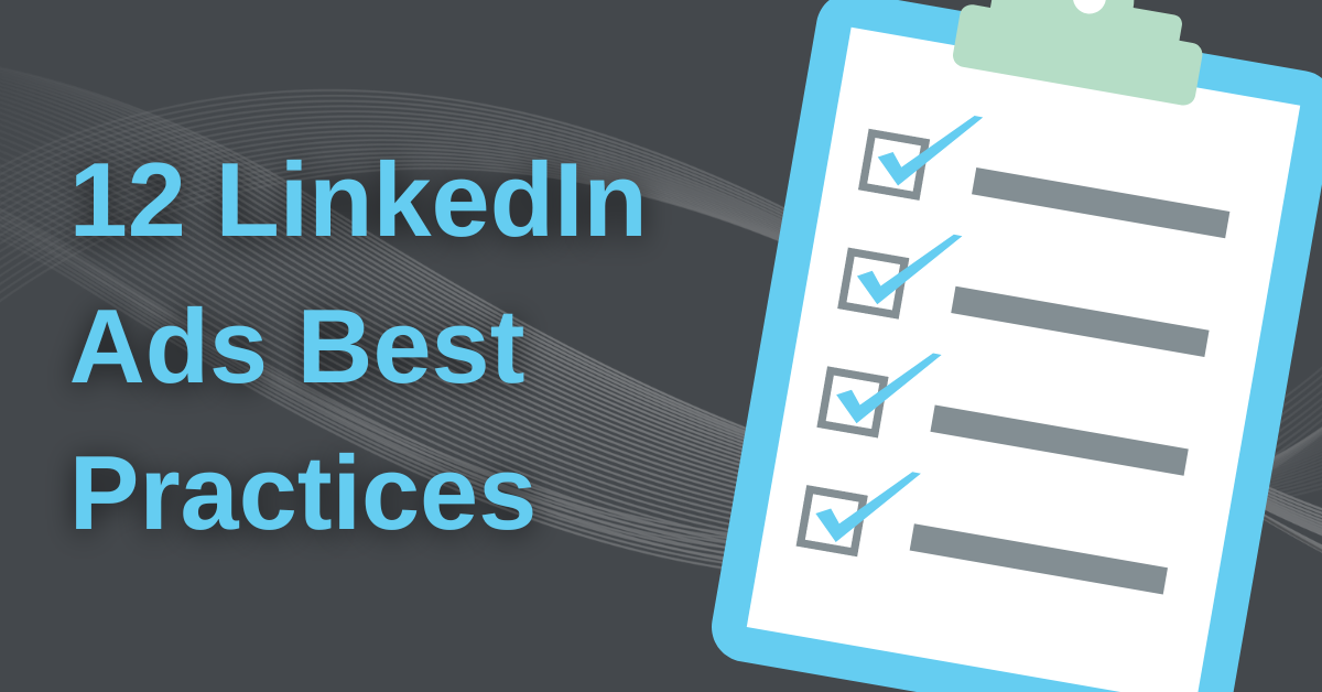 12 LinkedIn Ads Best Practices | How to Run Successful LinkedIn Ads 12 LinkedIn Ads Best Practices | How to Run Successful LinkedIn Ads