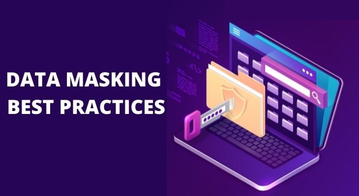 Data Masking: Techniques and Best Practices Data Masking: Techniques and Best Practices