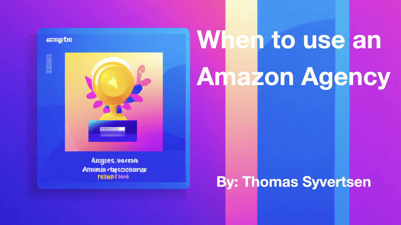 Top 3 Reasons to use an Amazon Agency Top 3 Reasons to use an Amazon Agency