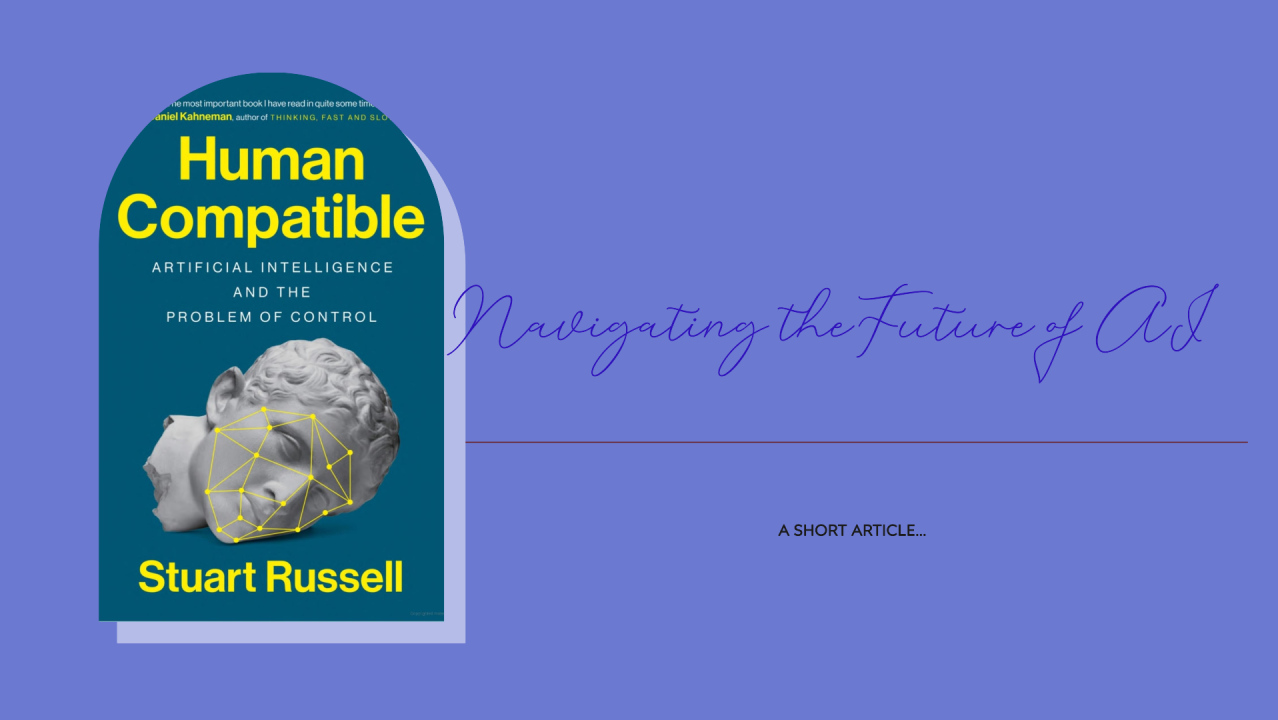 Aligning AI with Human Values: Insights from Stuart Russell's 'Human ... Aligning AI with Human Values: Insights from Stuart Russell's 'Human ...