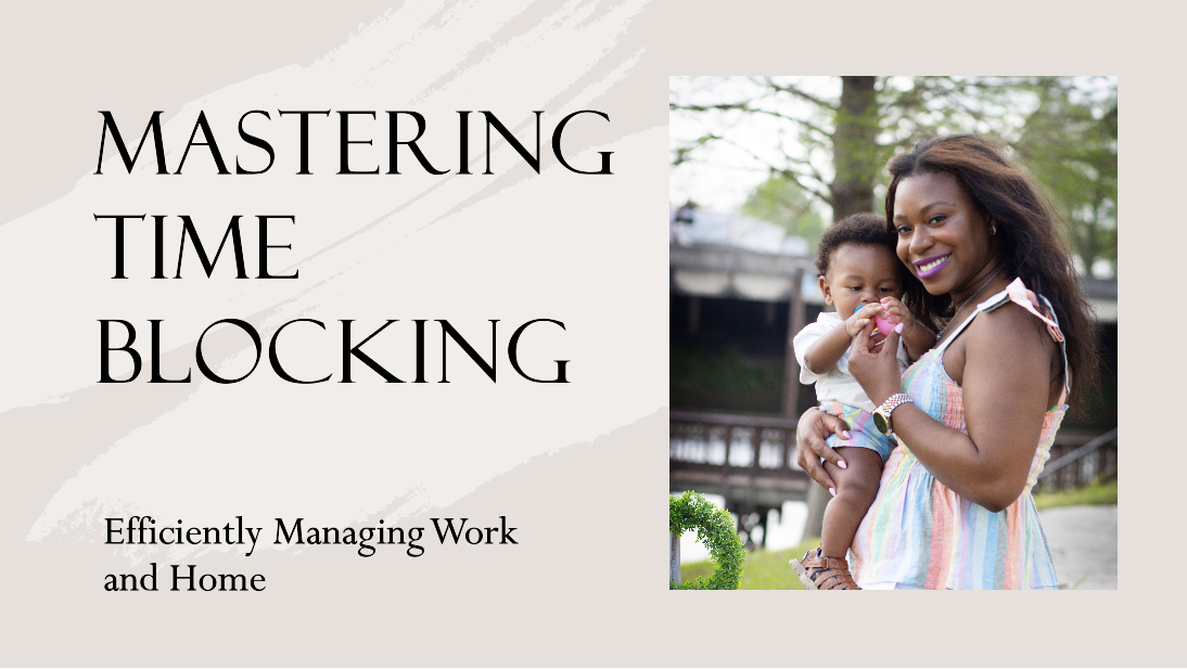 Mastering Time Blocking: A New Mom’s Guide to Efficiently Managing Work ... Mastering Time Blocking: A New Mom’s Guide to Efficiently Managing Work ...