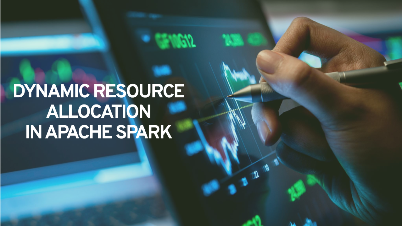 Spark Dynamic Resource Allocation Spark Dynamic Resource Allocation