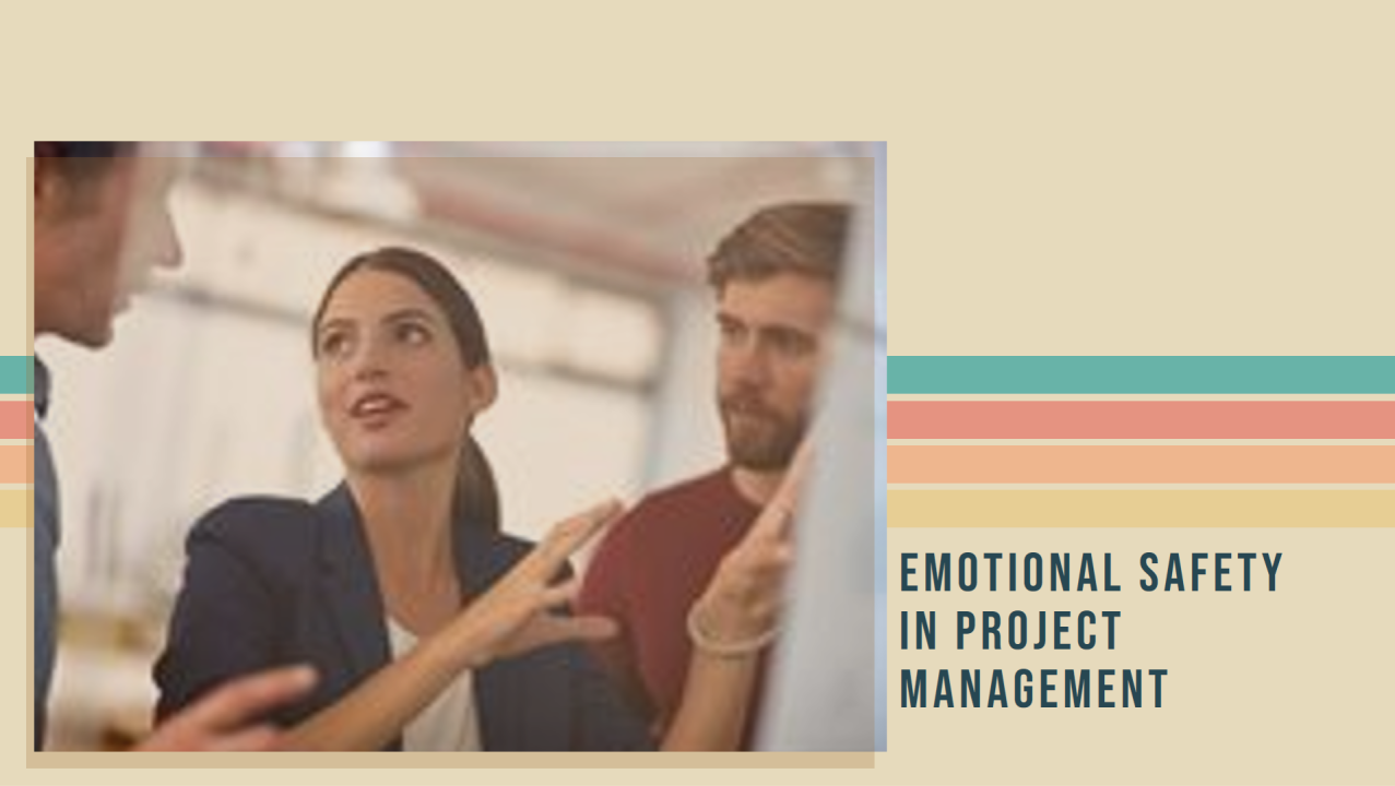 Emotional safety in Project Management Emotional safety in Project Management