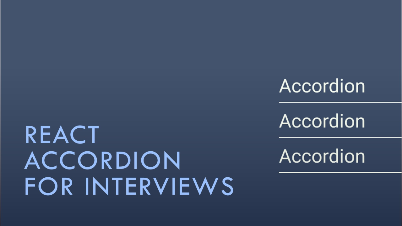 Creating an Accordion in React for Machine Coding Round Interviews Creating an Accordion in React for Machine Coding Round Interviews