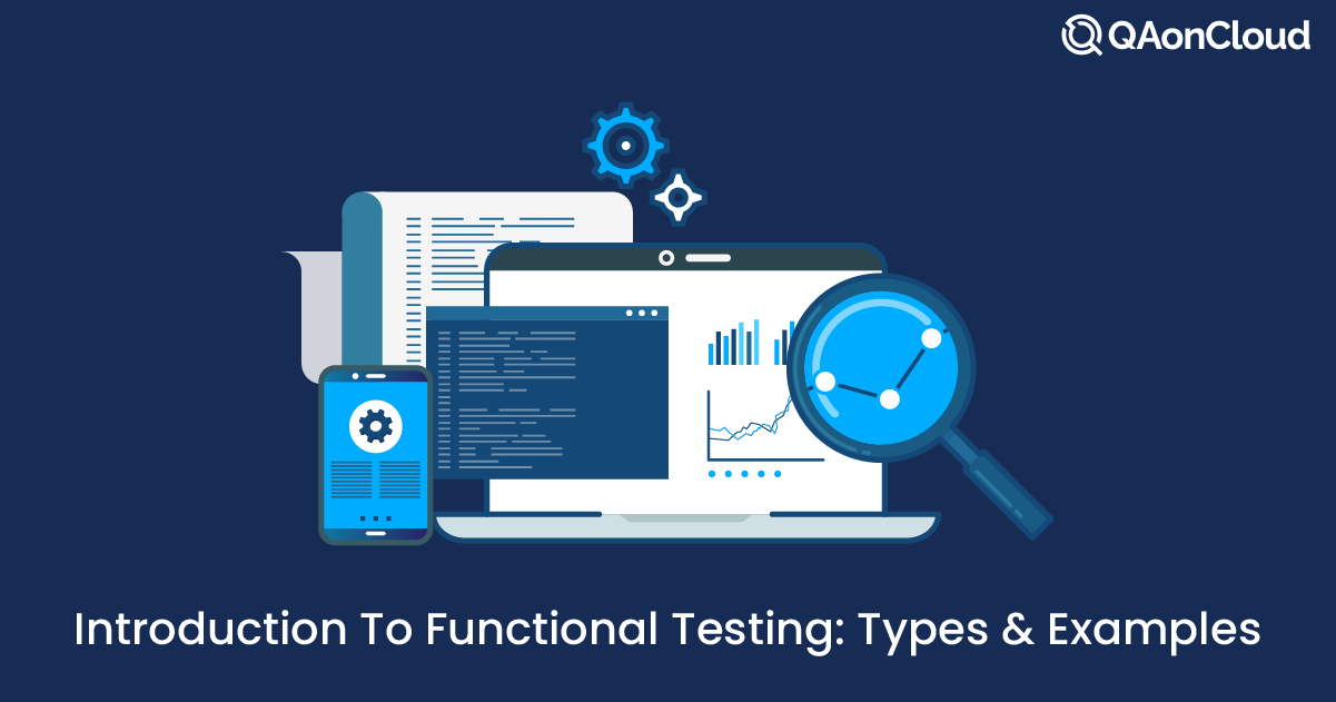 Introduction to Functional Testing: Types & Examples Introduction to Functional Testing: Types & Examples