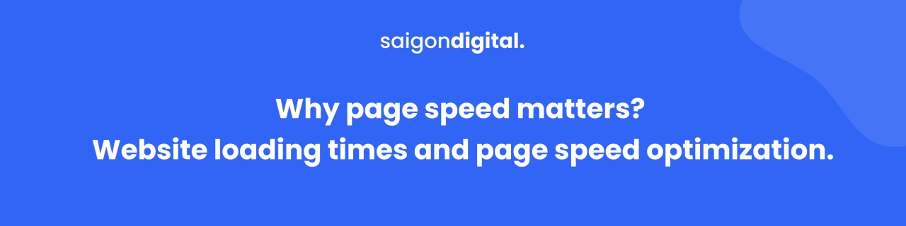Why page speed matters? Website loading times and page speed optimization Why page speed matters? Website loading times and page speed optimization