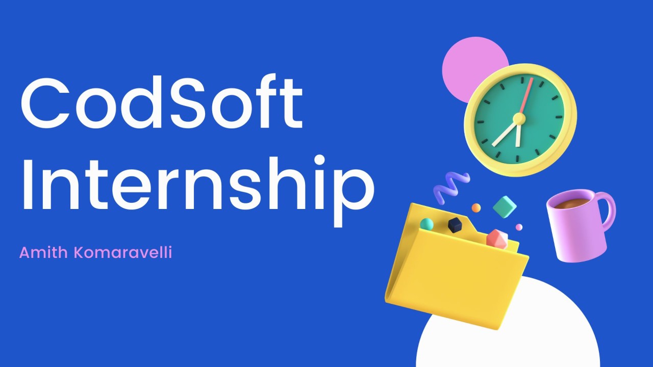 Reflecting on My Internship Journey with CodSoft Reflecting on My Internship Journey with CodSoft