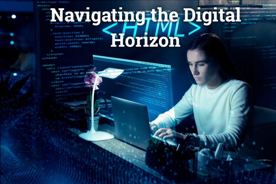 Navigating the Digital Horizon Navigating the Digital Horizon
