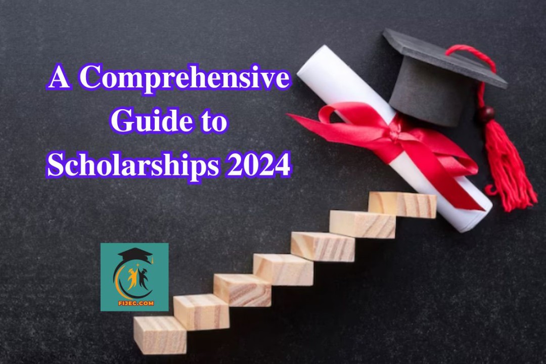 A Comprehensive Guide to Scholarships 2024 A Comprehensive Guide to Scholarships 2024