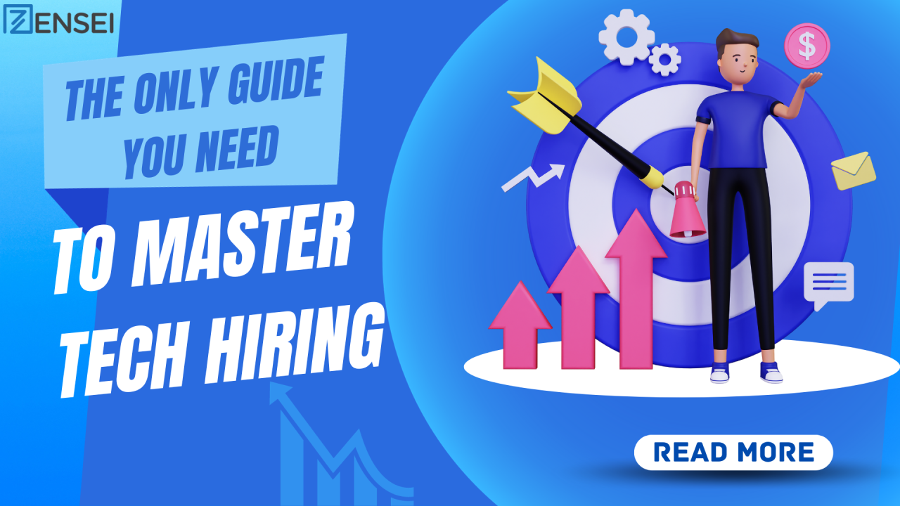 A Comprehensive Guide on Mastering Tech Recruitment! A Comprehensive Guide on Mastering Tech Recruitment!